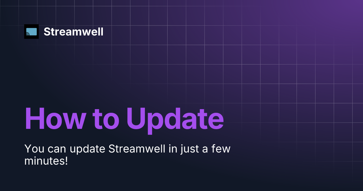 How to Update | Streamwell