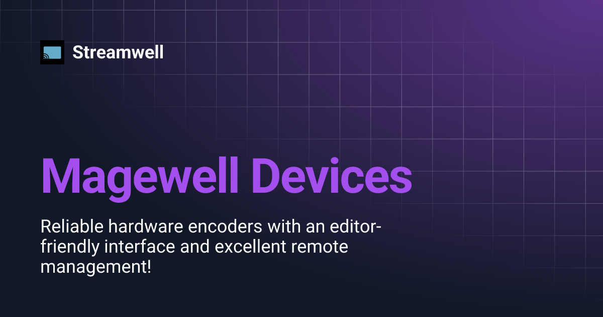 Magewell Devices | Streamwell